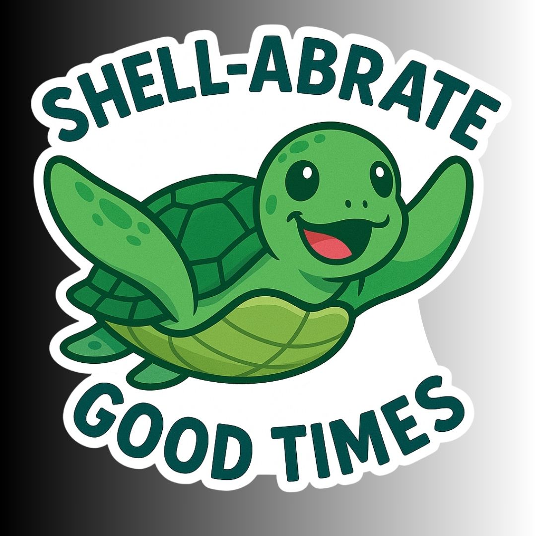 "Shell-Abrate" Funny Sarcastic Green Sea Turtle Sticker – Slightly ...